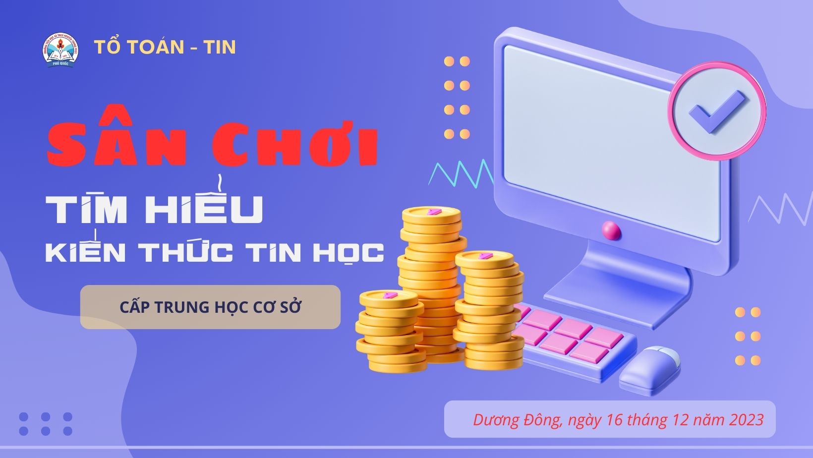 Tổ chức thành công Sân chơi tìm hiểu kiến thức Tin học cấp THCS ...
